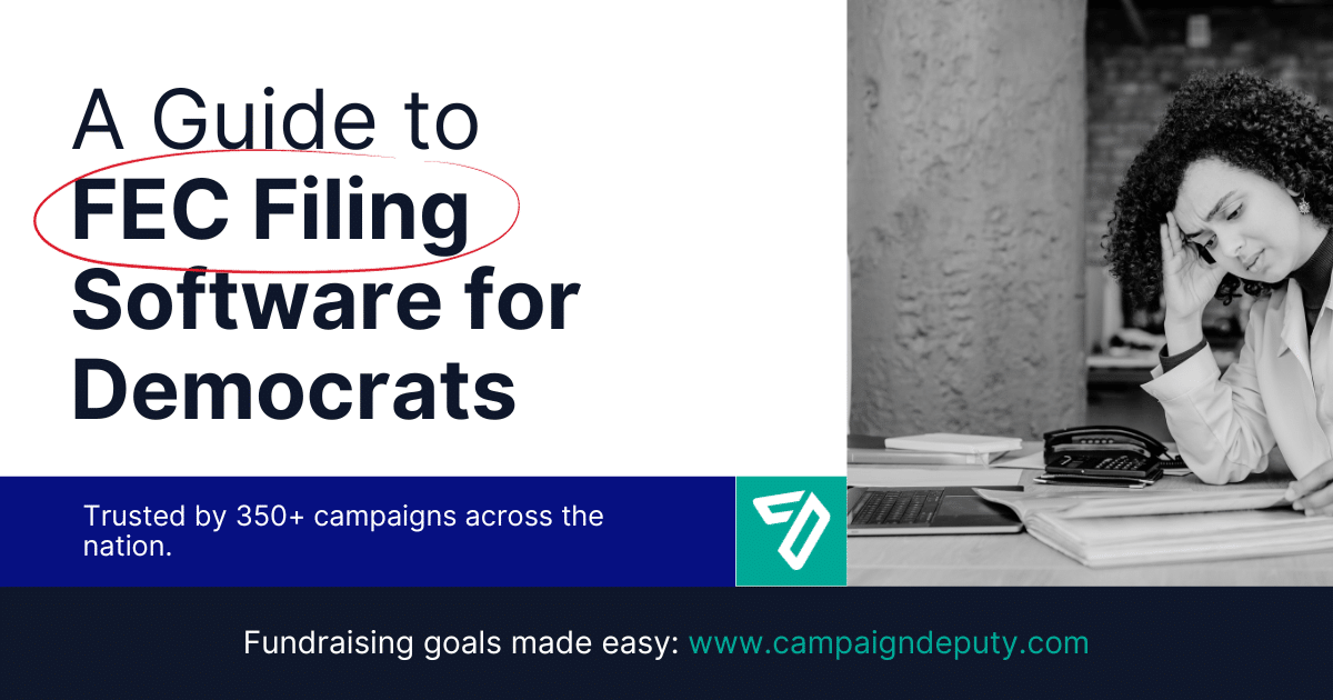 A Guide to FEC Filing Software for Democrats - Campaign Deputy