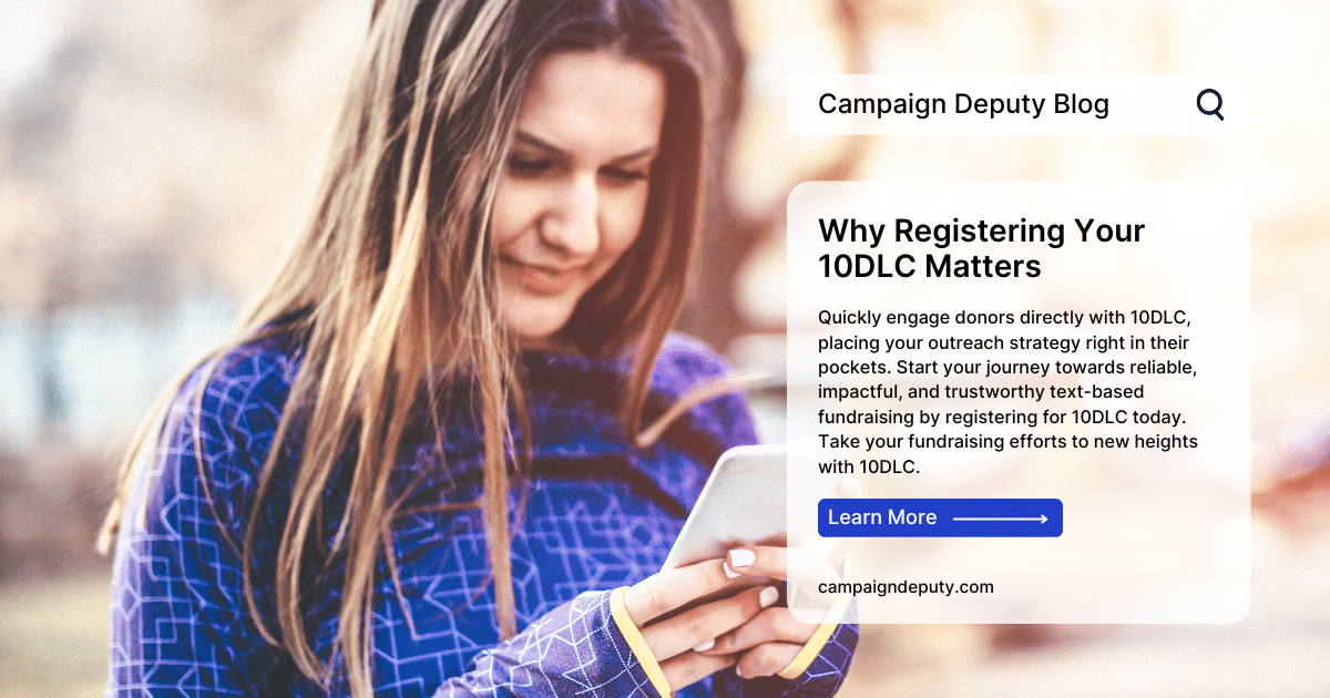 Why Registering Your 10DLC Matters - Campaign Deputy